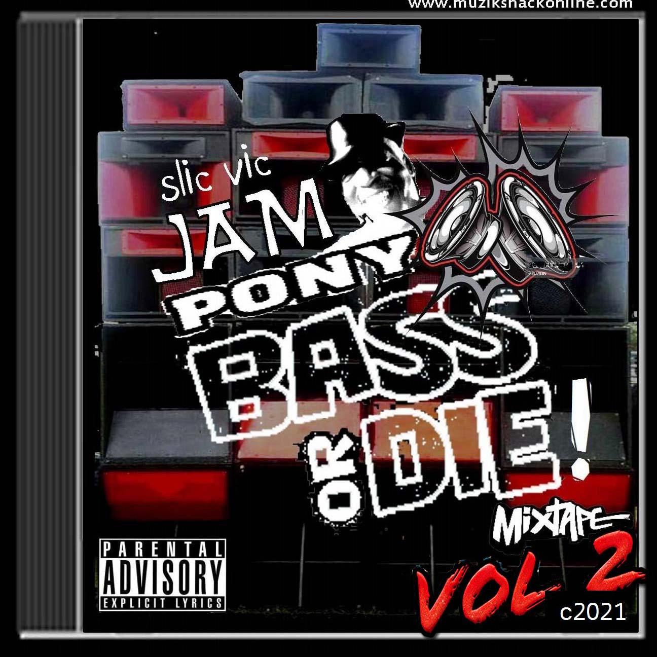 SLIC VIC - JPE BASS OR DIE VOL 2 MEGAMIX c2021 – Muzik-Shack-Online